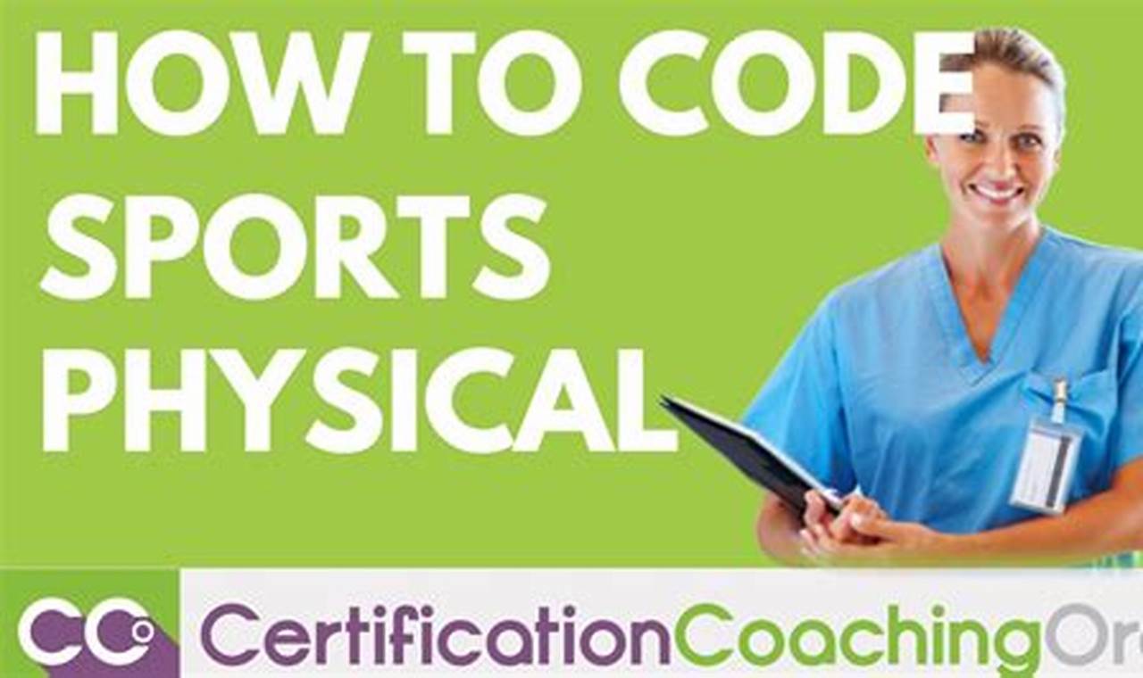 Complete Guide: Sports Physical Coding for Athletes